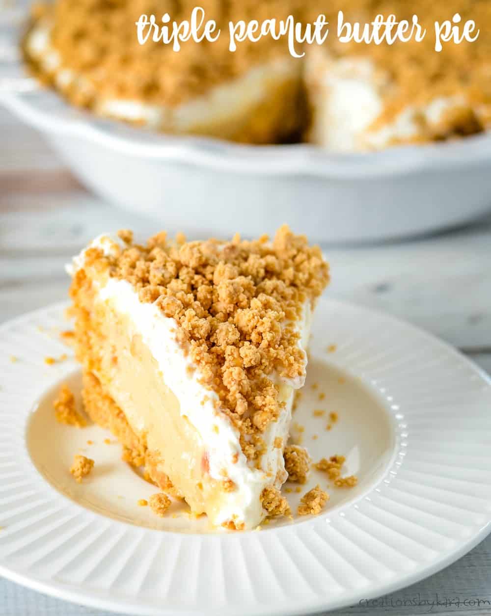 Triple Peanut Butter Pie Recipe - Creations by Kara