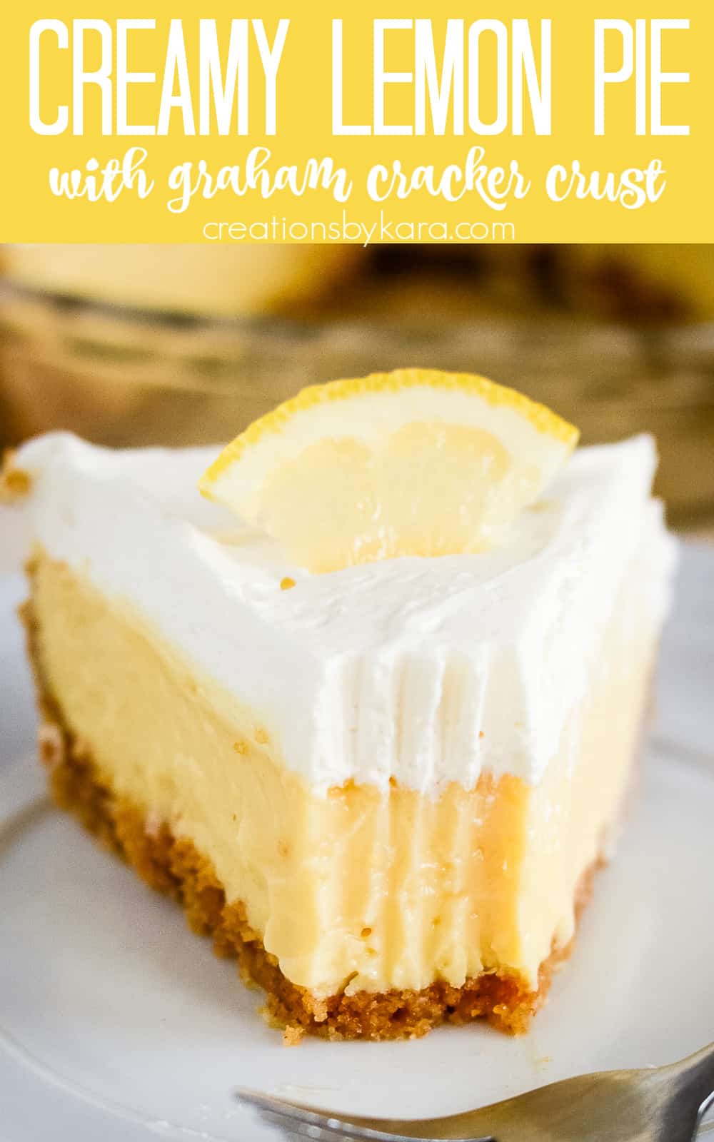 Easy Lemon Pie with Graham Cracker Crust - Creations by Kara