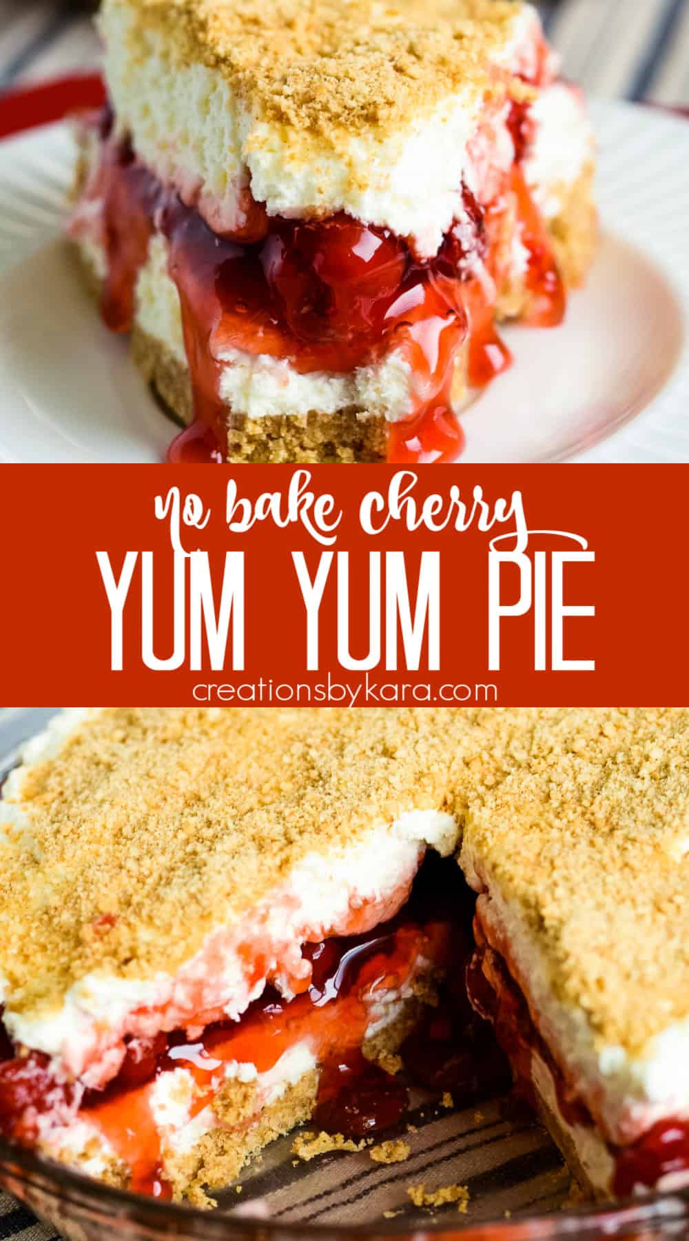 Easy No Bake Cherry Yum Yum Pie Recipe - Creations by Kara