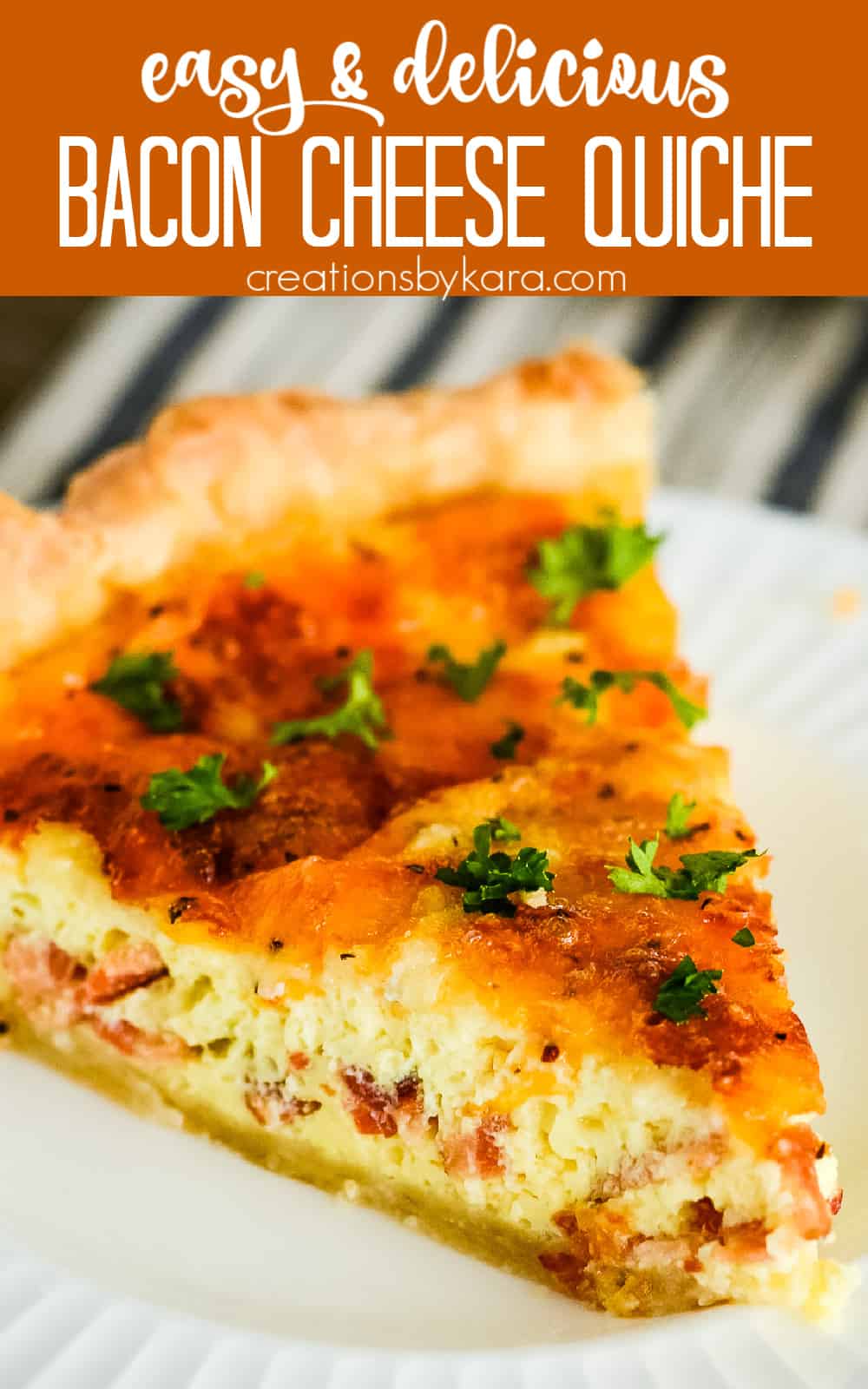Easy Bacon and Cheese Quiche Recipe - Creations by Kara