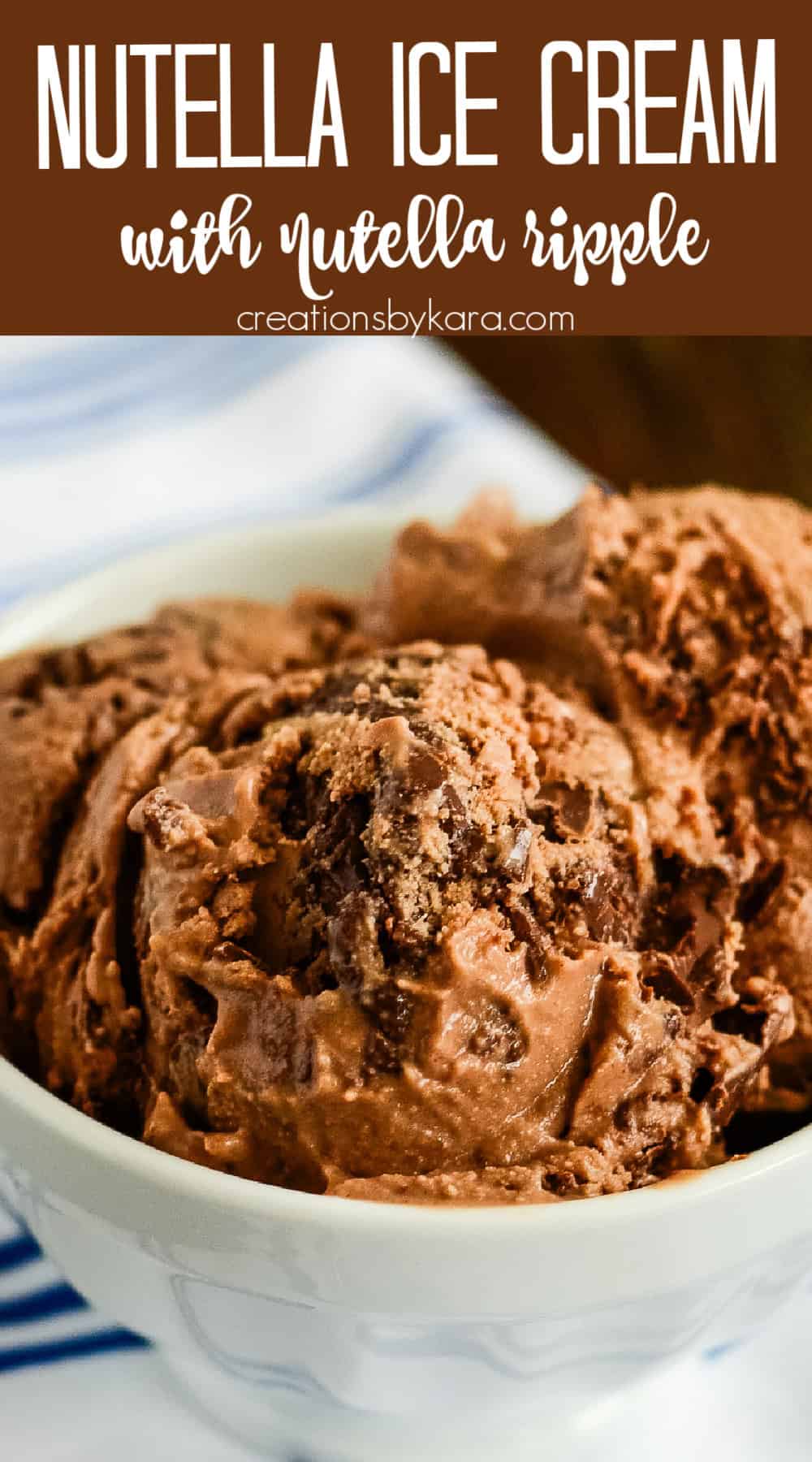 Homemade Nutella Ice Cream Recipe - Creations by Kara