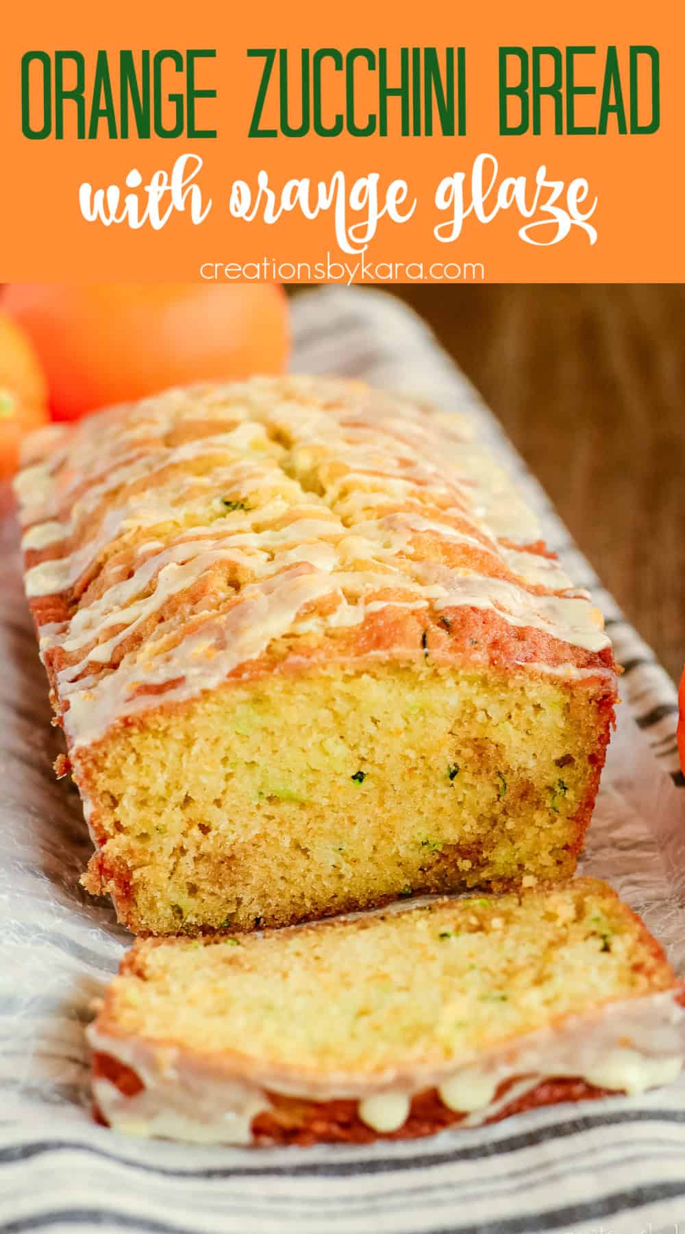 Orange Zucchini Bread with Orange Glaze - Creations by Kara
